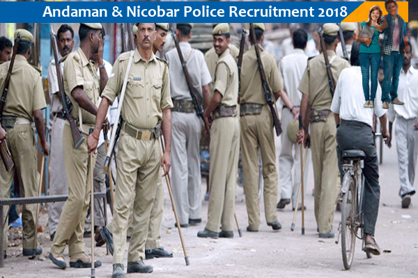 Andaman & Nicobar Police Heavy Vacancies for 134 Posts of Constables