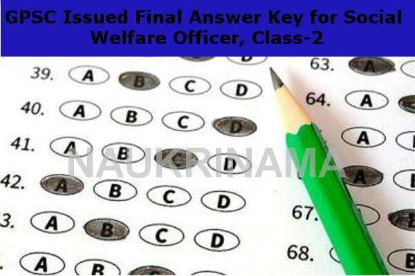 GPSC Issued Final Answer Key for Social Welfare Officer, Class-2