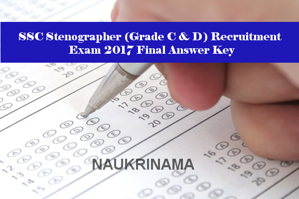 SSC Stenographer (Grade C & D) Recruitment Exam 2017 Final Answer Key