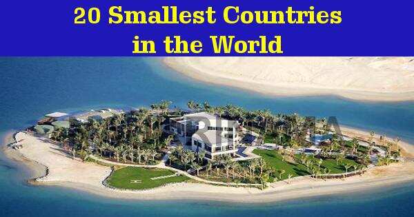 20 Smallest Countries in the World by Area