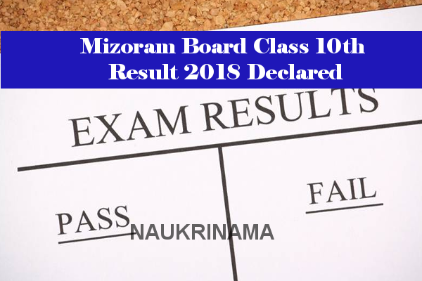 Mizoram Board Class 10th Exam 2018 Result Declared, Check Here