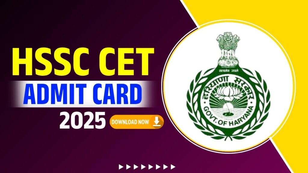 HSSC CET Group C Admit Card 2025 Released - Download Instructions
