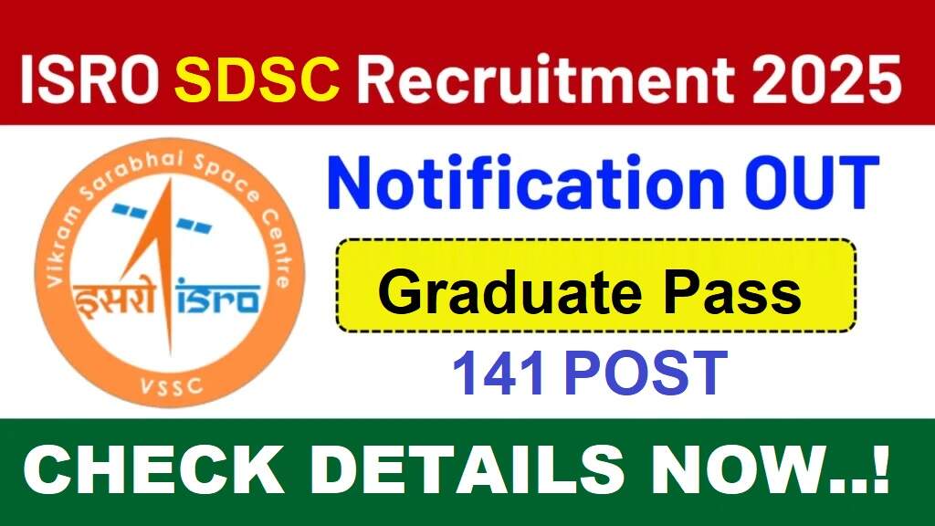 ISRO SDSC SHAR Recruitment 2025 - Apply Now