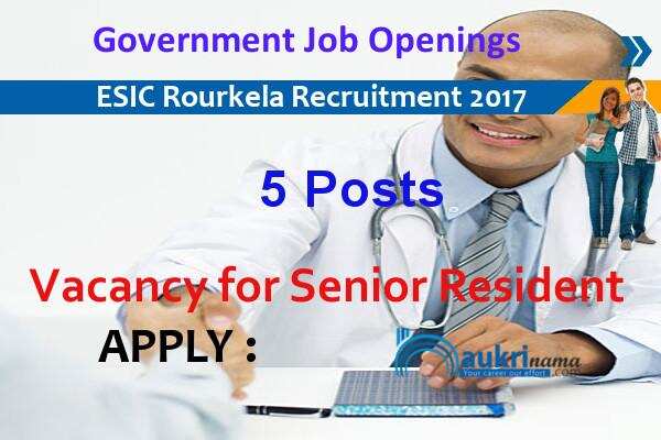 Senior Resident Recruitment in ESIC Rourkela