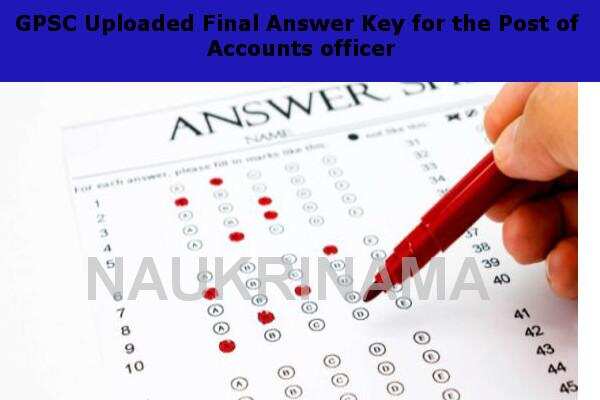 GPSC Uploaded Final Answer Key for the Post of Accounts officer