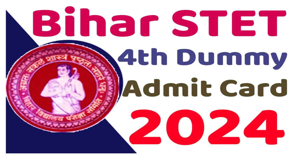 Bihar STET 4th Dummy Admit Card 2024 Released: Download at bsebstet2024.com