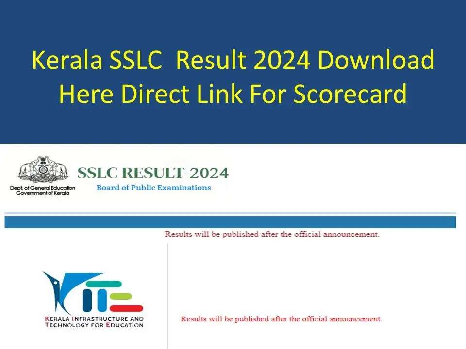 Kerala SSLC Results 2024: Class 10 Marksheets Set to Release Tomorrow ...