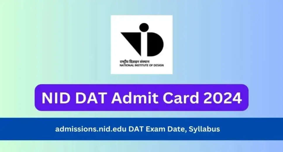 NID DAT 2024 Admit Card Released: Download Hall Ticket Here