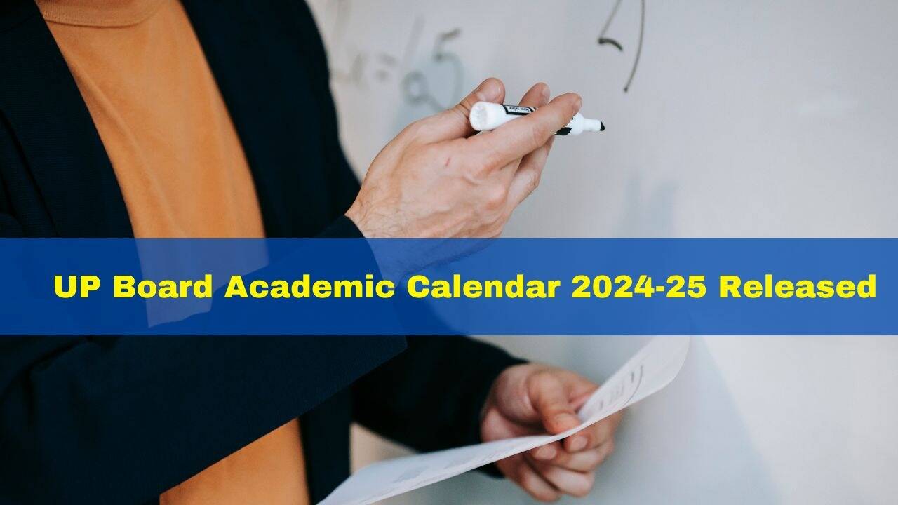 UPMSP Announces Academic Calendar 2024-25; UP Board Exams Expected in ...