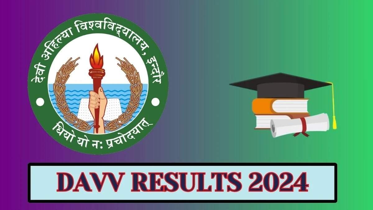 DAVV Results 2024 Declared – Check UG and PG Marksheets Here!