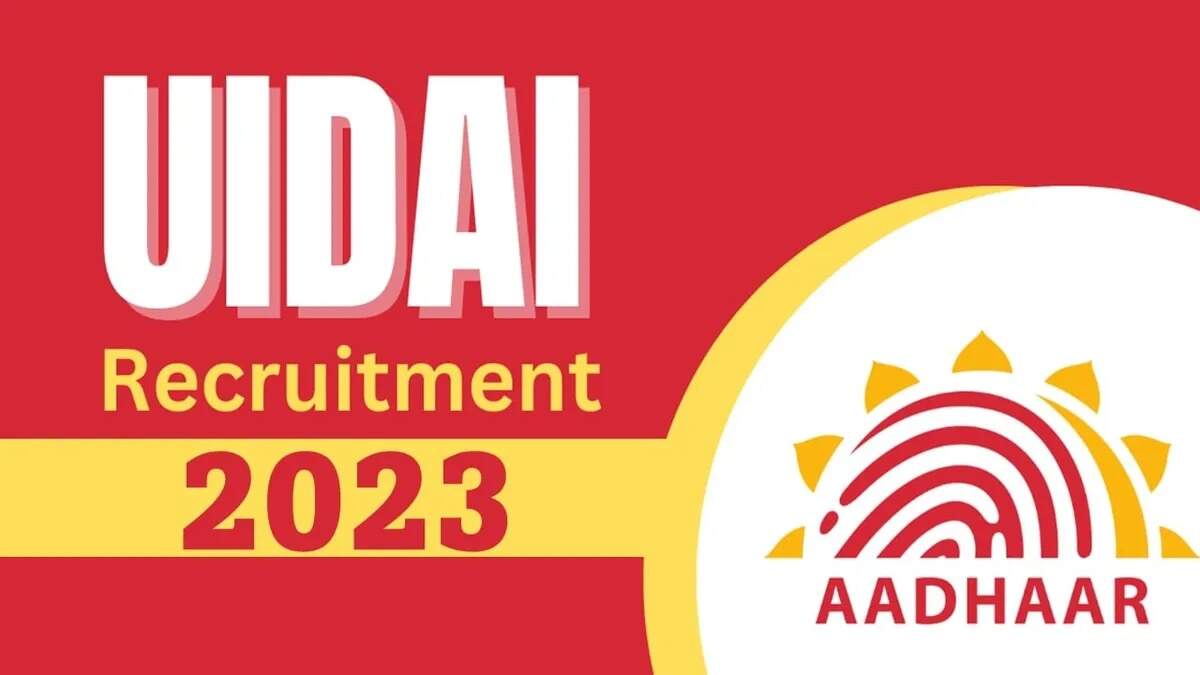 UIDAI Recruitment 2024: Notification Details, Eligibility Criteria, and ...