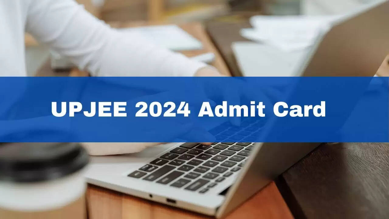 UPJEE 2024 Admit Card Released: Here's How to Download from jeecup ...