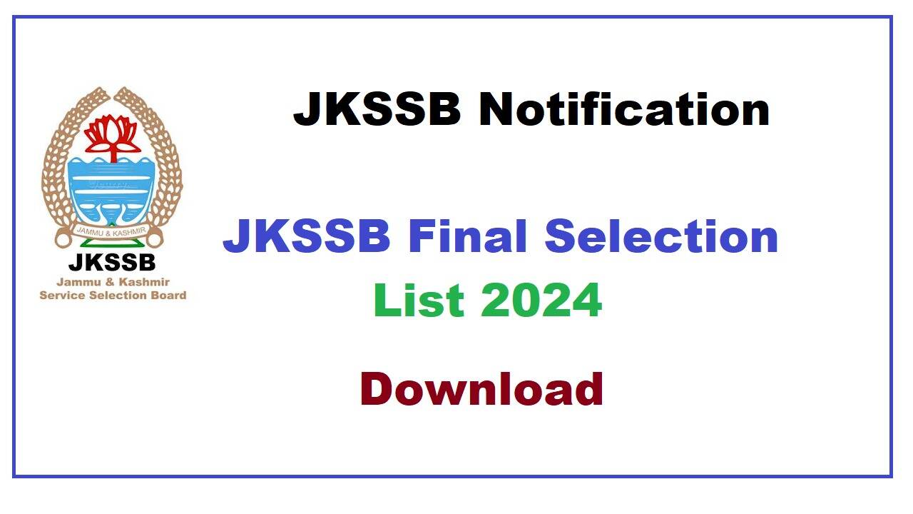 JKSSB Junior Assistant Exam Final Selection List Released, Download Now JKSSB Junior Assistant Exam Final Selection List Released, Download Now