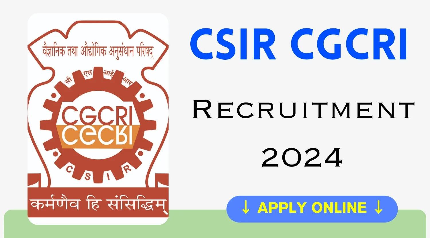 CSIR-CGCRI Recruitment 2024: Apply for Vacancies, Notification Details ...